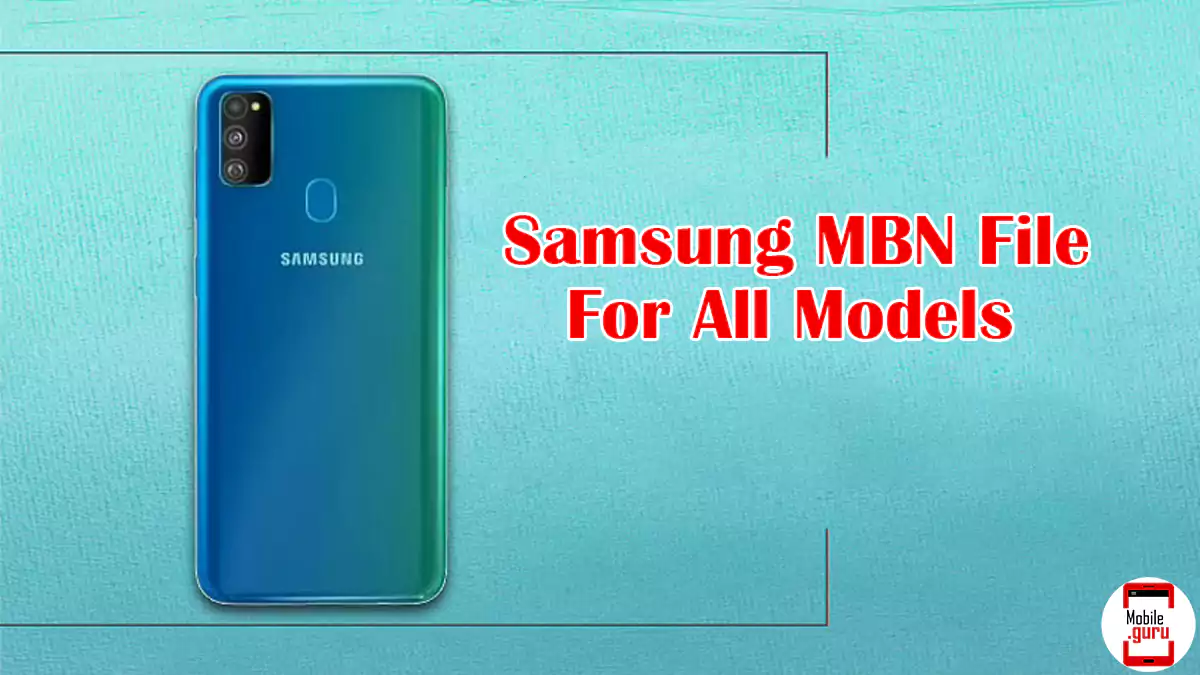 Samsung MBN File For EDL Mode - Mobile Guru4